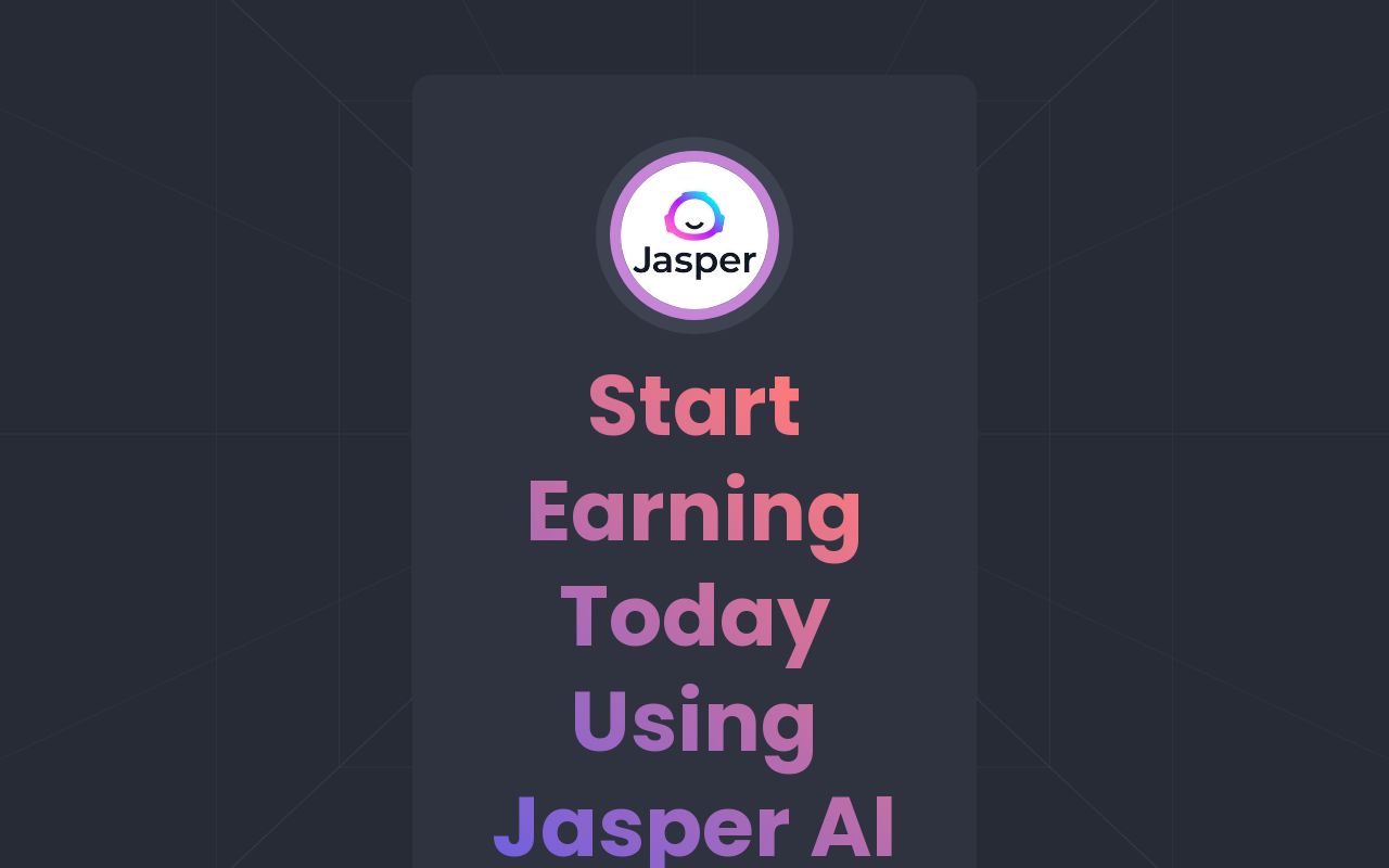 Home Sweet Paycheck - Earn Money Using Jasper.ai